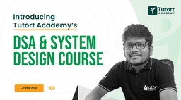 Best DSA and System Design Course Online | Tutort Academy